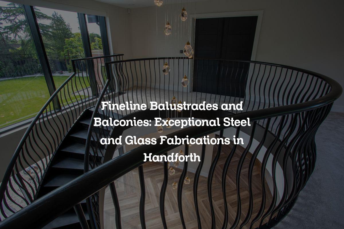 Fineline Balustrades and Balconies: Exceptional Steel and Glass ...